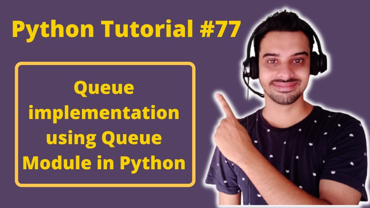 77 Queue Implementation Using Queue Module In Python Python