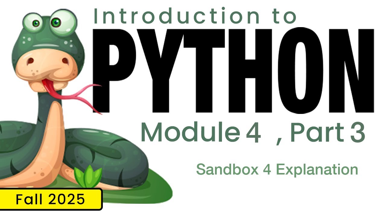 Python Fall 2025 Module 4 3 Sandbox 4 Explanation Youtube