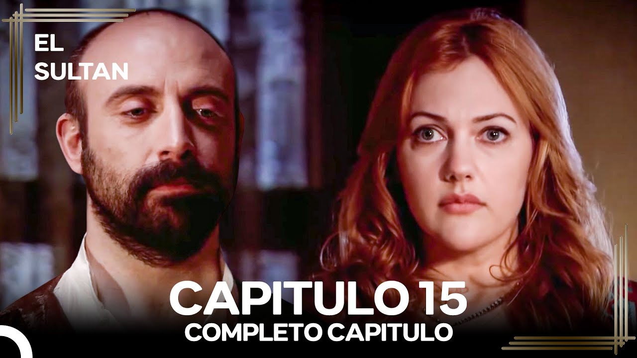 El Sultán Capitulo 15 Denuevo Youtube