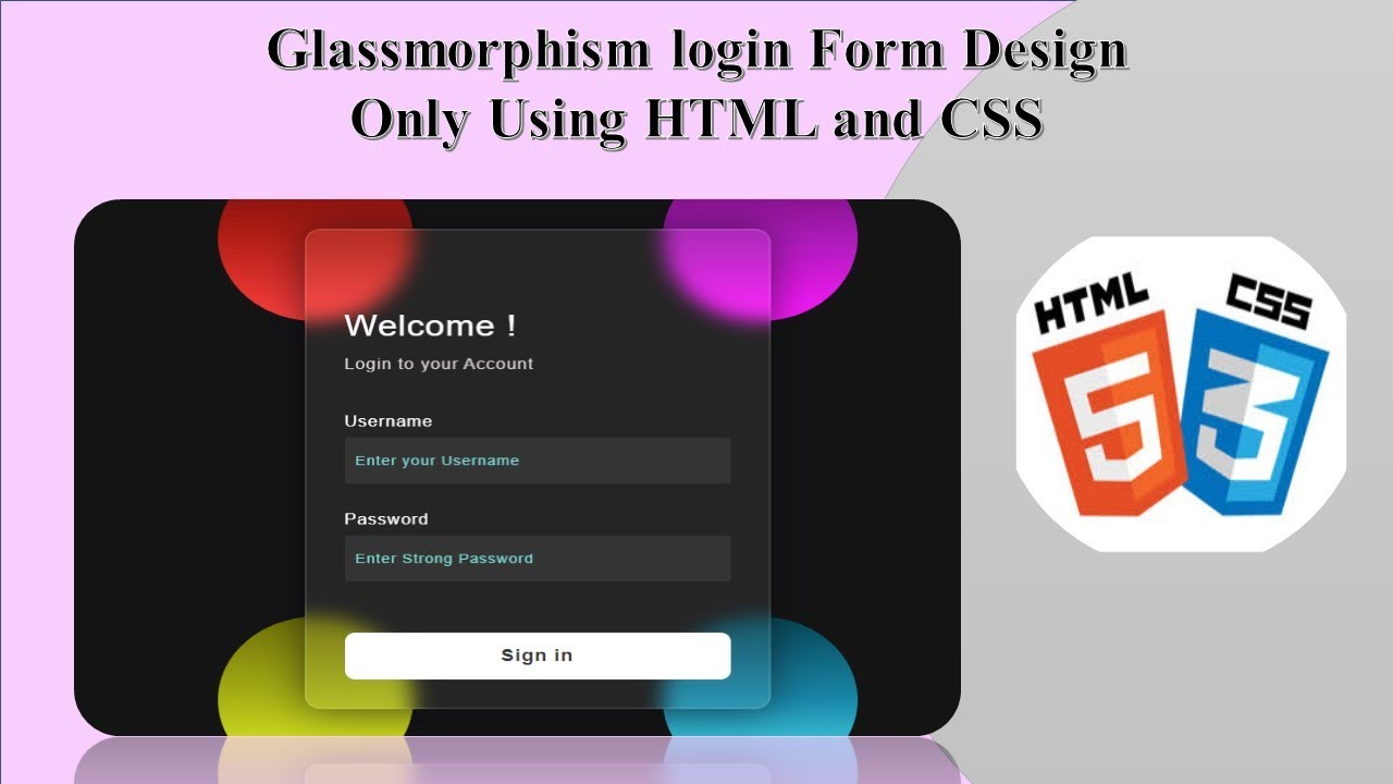 How To Create Glassmorphism Login Form Design Only Using Html And Css