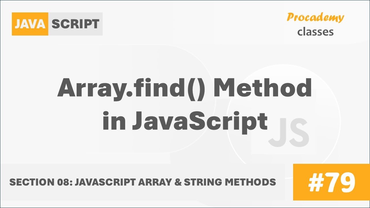 79 The Array Find Method Array String Methods A Complete