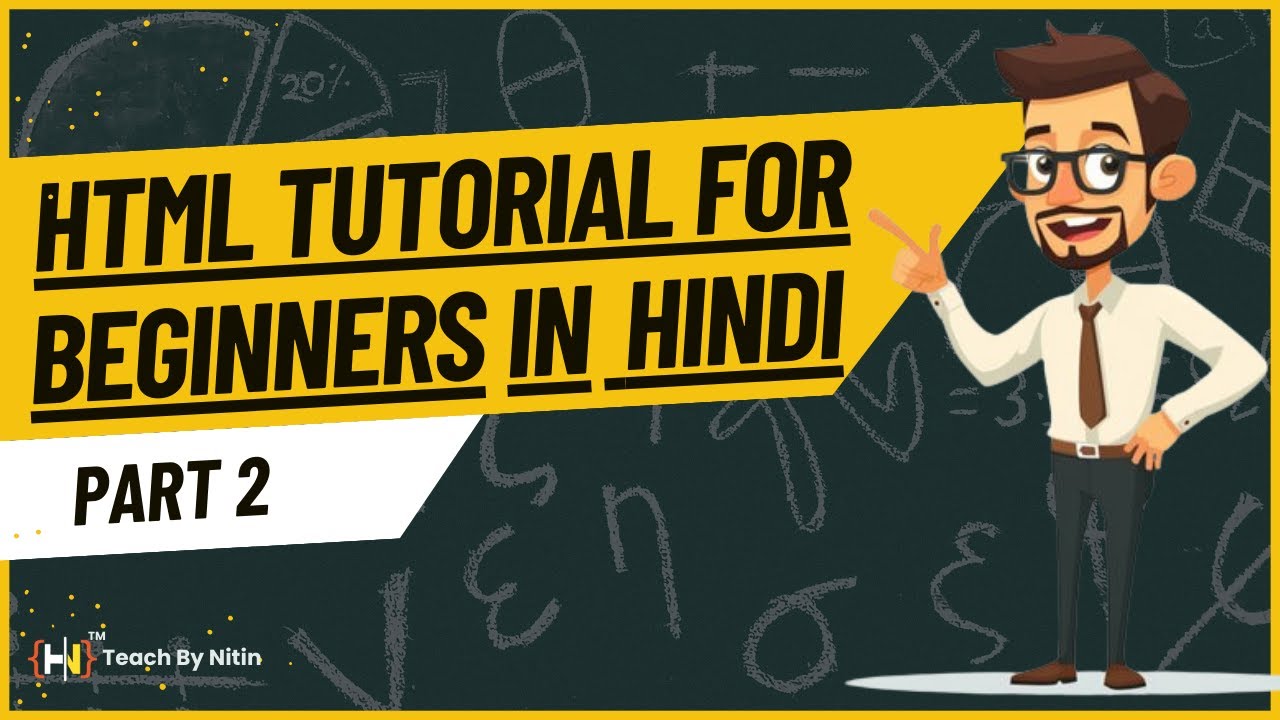 Html Tutorial For Beginners In Hindi Part 2 Complete Html Course