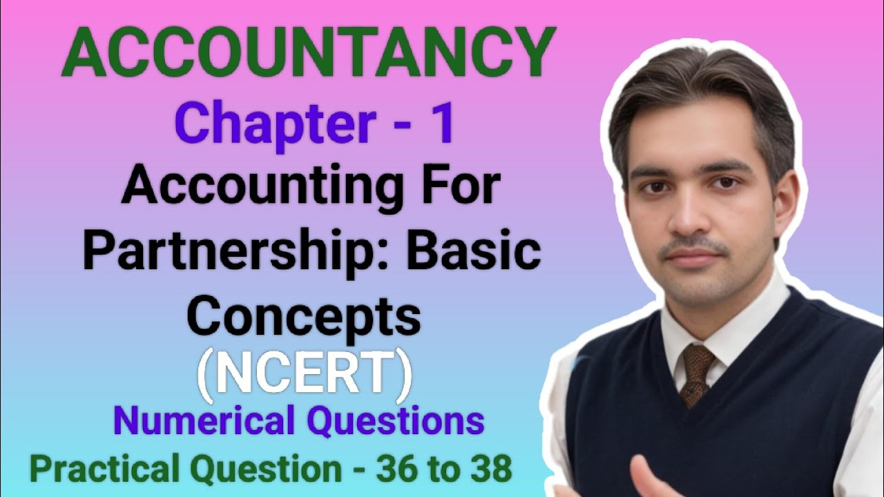 Class 12 Accountancy Chapter 1 Accounting For Partnership Basic