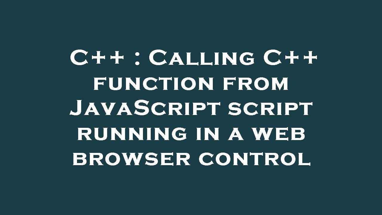 C Calling C Function From Javascript Script Running In A Web