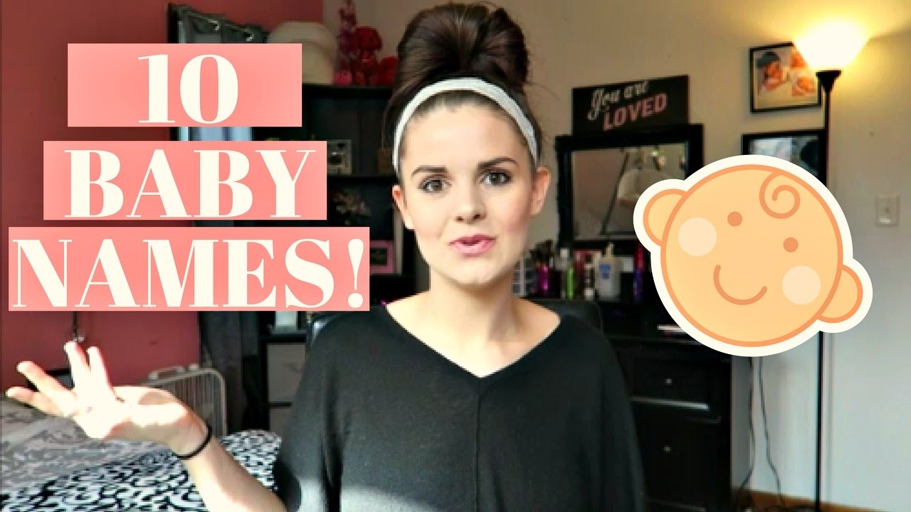 10 Baby Names I Love But Won T Be Using Youtube