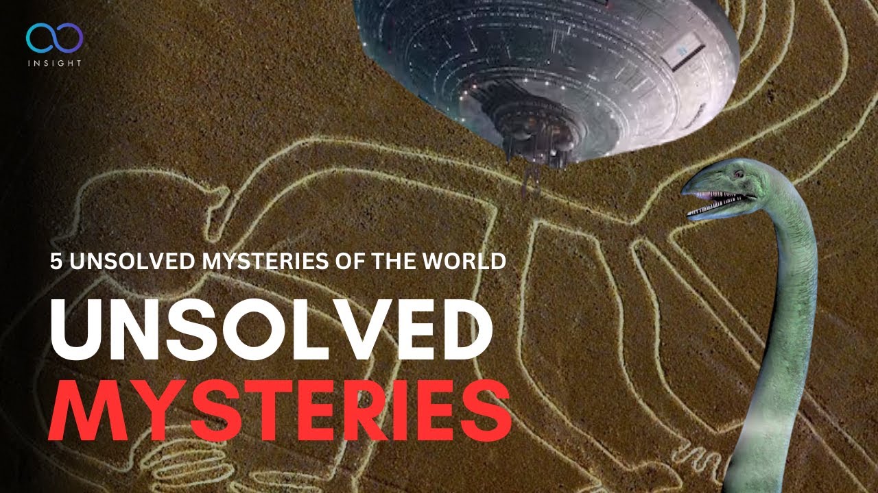 5 Unsolved Mysteries Unsolved Mysteries Of The World Insight Youtube