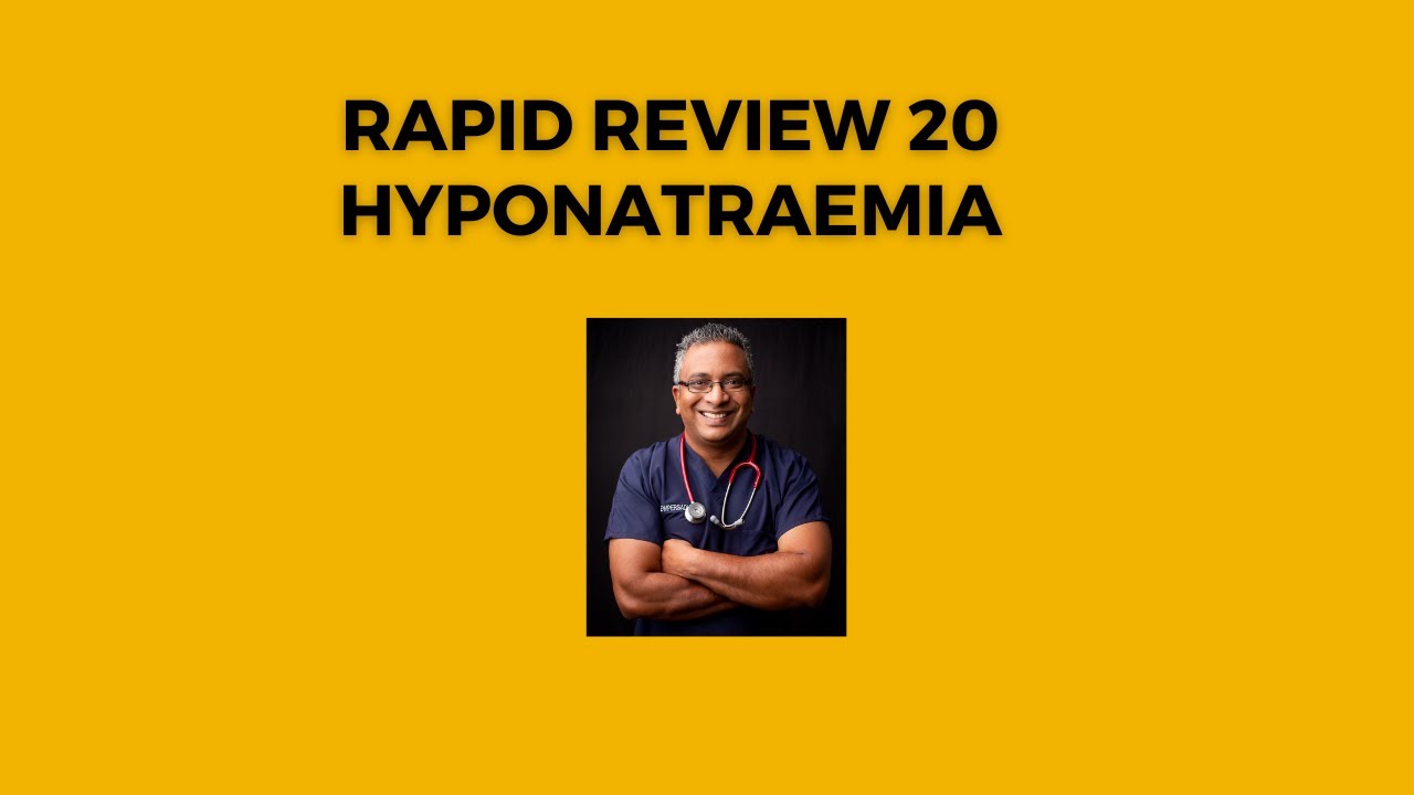 Rapid Review 20 Hyponatraemia Youtube