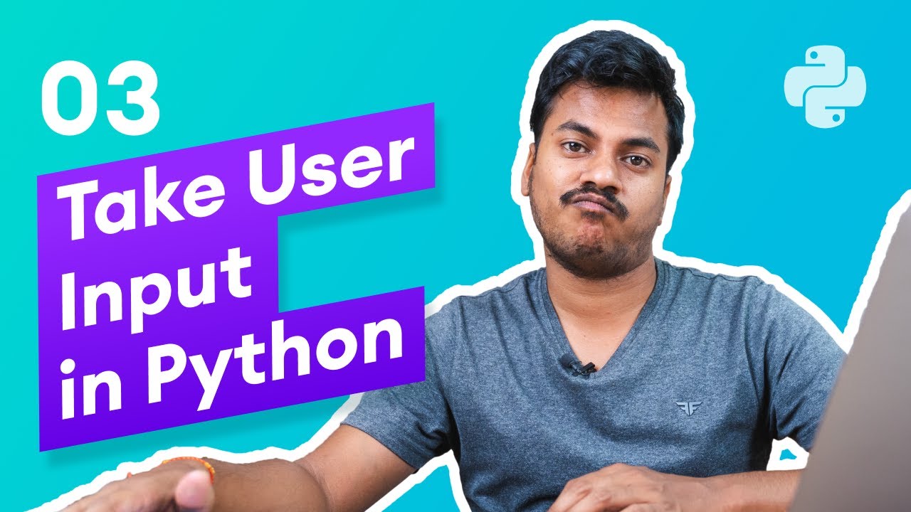 How To Take User Input In Python 3 Youtube