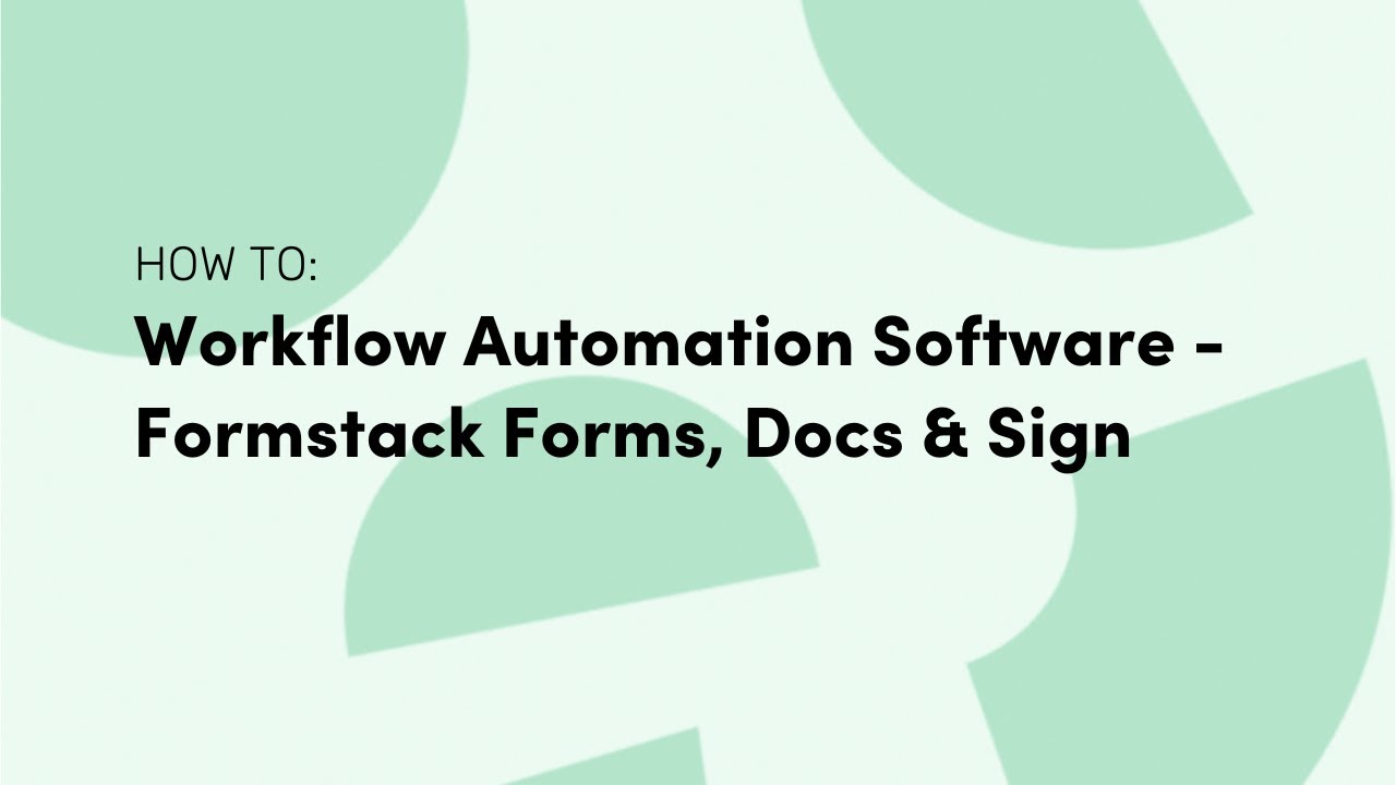 Workflow Automation Software Formstack Forms Docs Sign Youtube