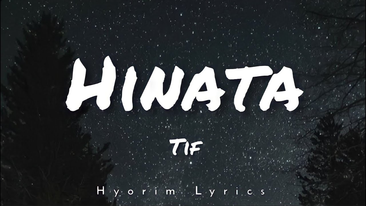 Tif Hinata Lyrics Youtube