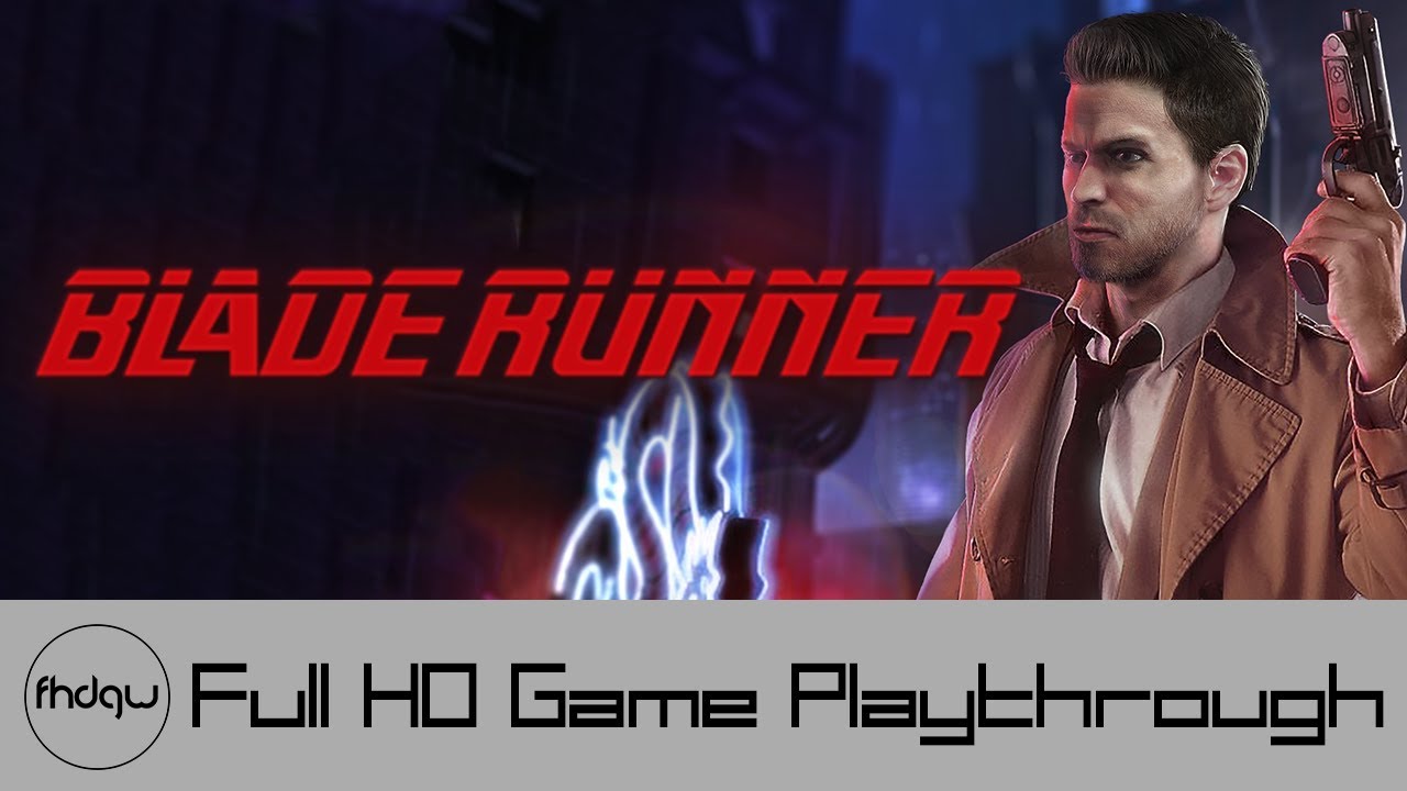 Blade Runner Full Game Playthrough No Commentary Youtube