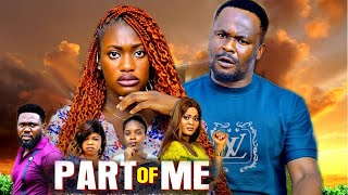 Part Of Me Final Pt New Movie Zubby Micheal Sharon Ifedi 2025 Latest ...