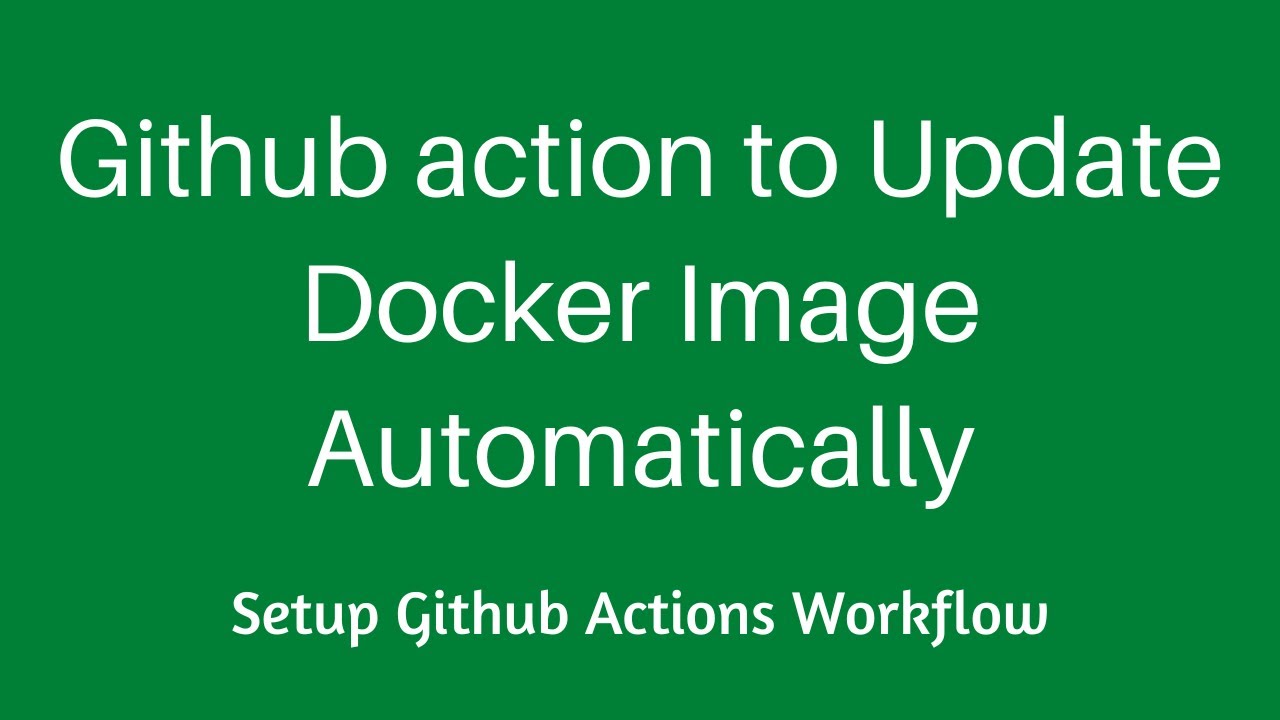 Publish Docker Image To Dockerhub Using Github Actions Youtube