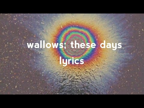Wallows These Days Lyrics Youtube