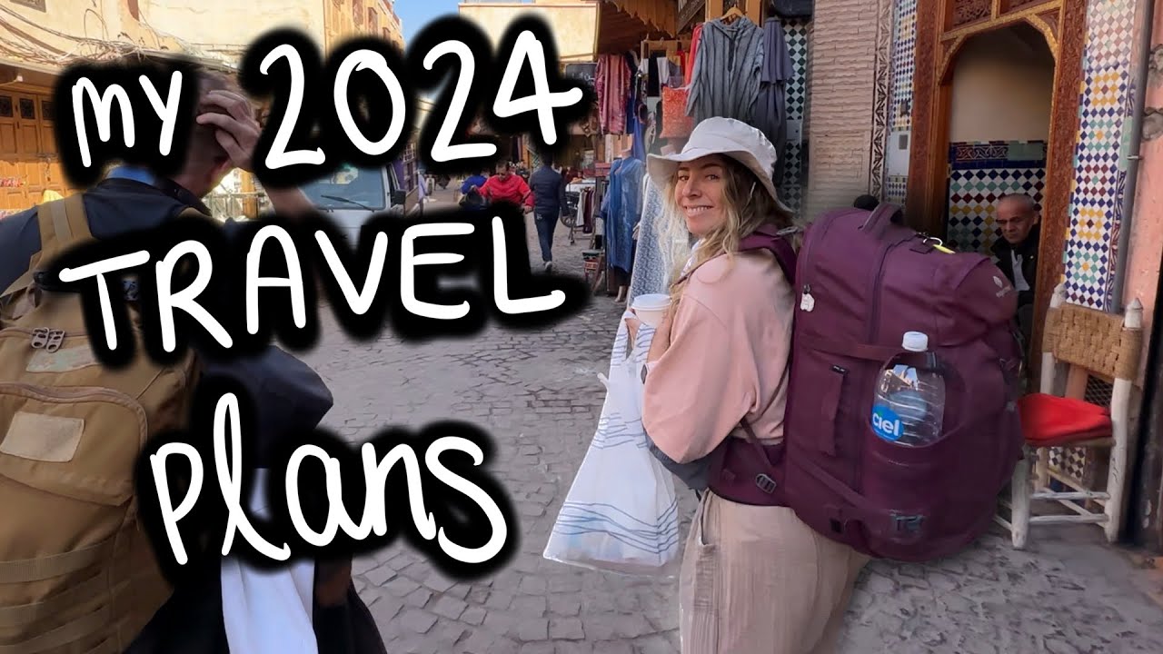 My 2024 Travel Plans And How You Can Join Youtube
