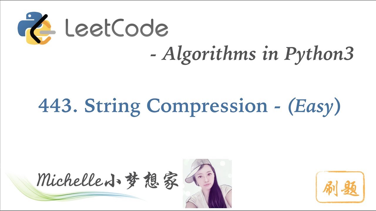 Leetcode In Python 443 String Compression Michelle小梦想家 Youtube
