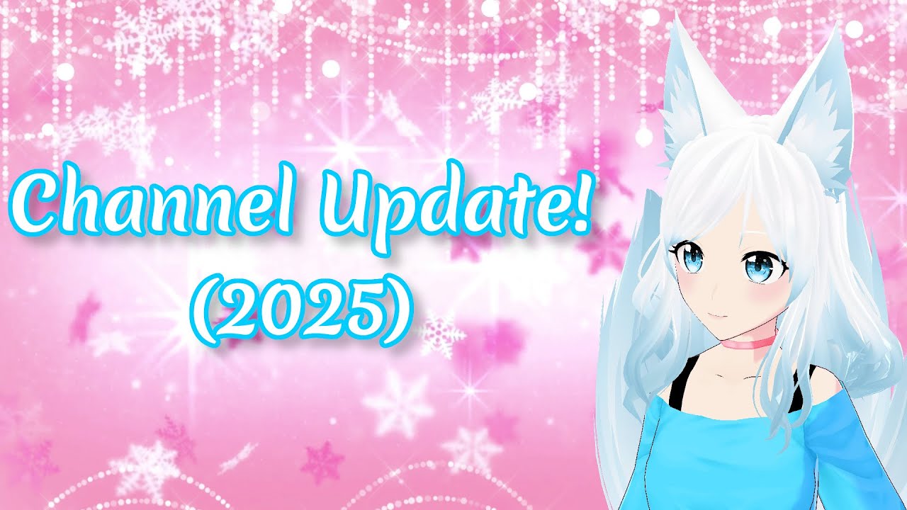 2025 Channel Update Youtube