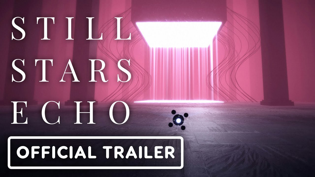 Still Stars Echo Official Announcement Trailer Youtube