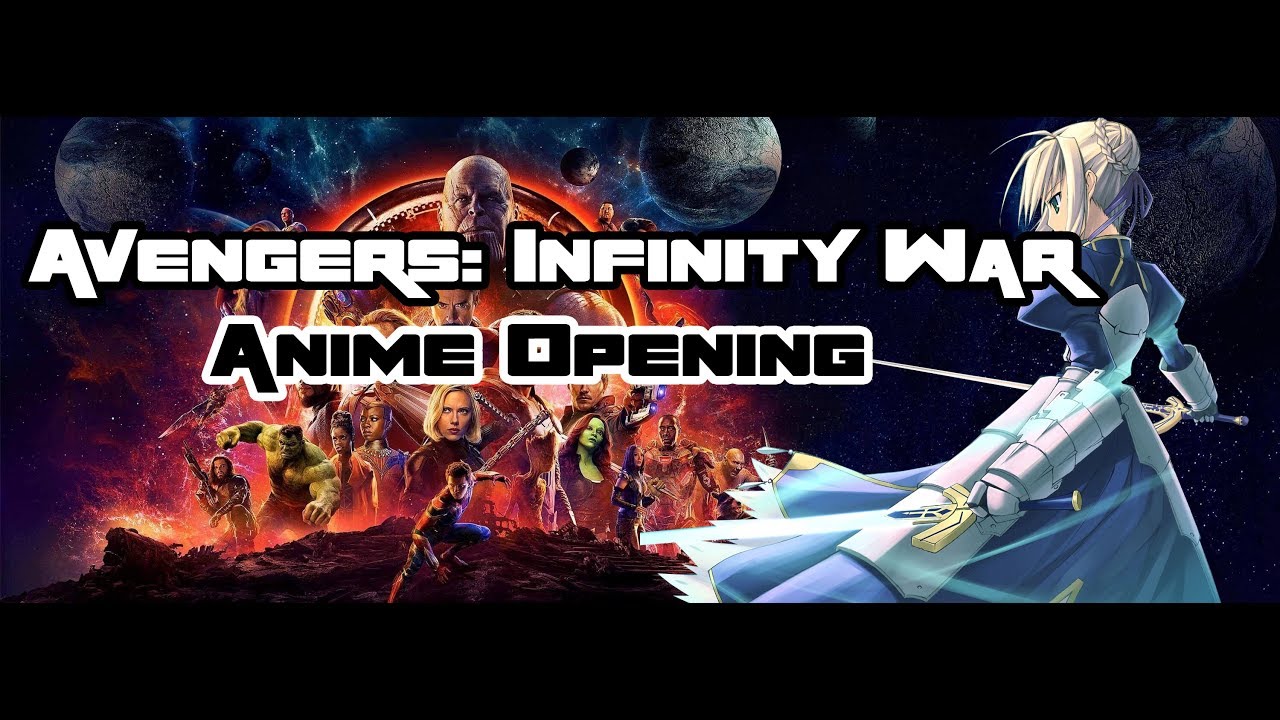 Avengers Infinity War Anime Opening Youtube