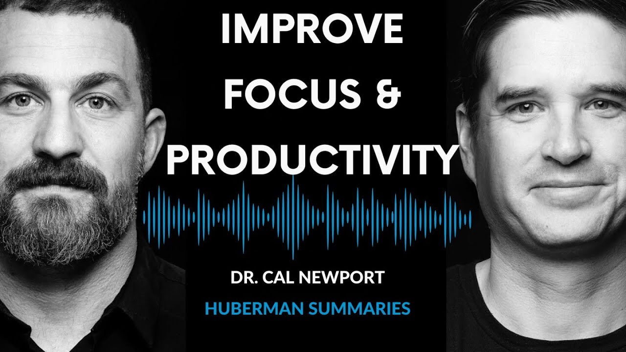 Summary Of Dr Cal Newport How To Enhance Focus And Improve