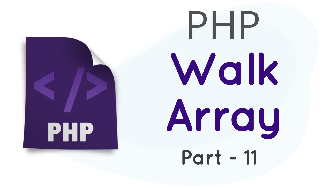 Php Array Walk Function In English Part 11 Youtube