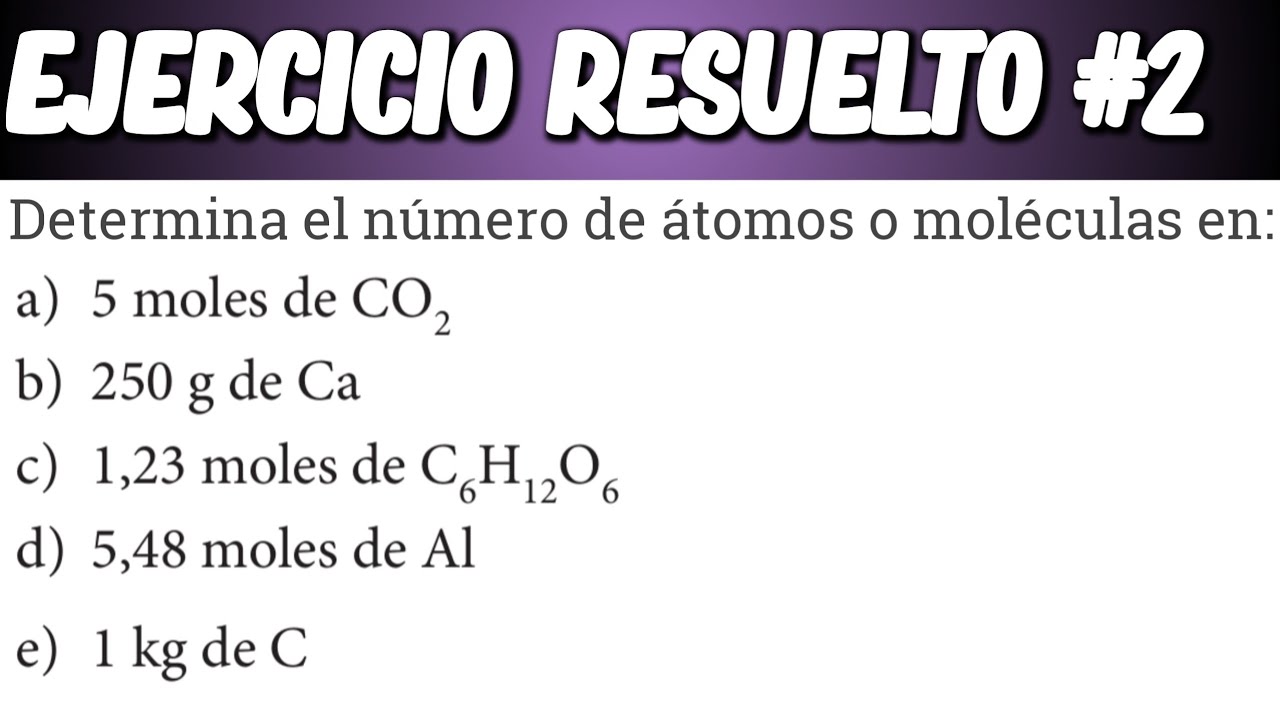 Ejercicios Calcular Moles Moleculas Y Atomos Design Talk