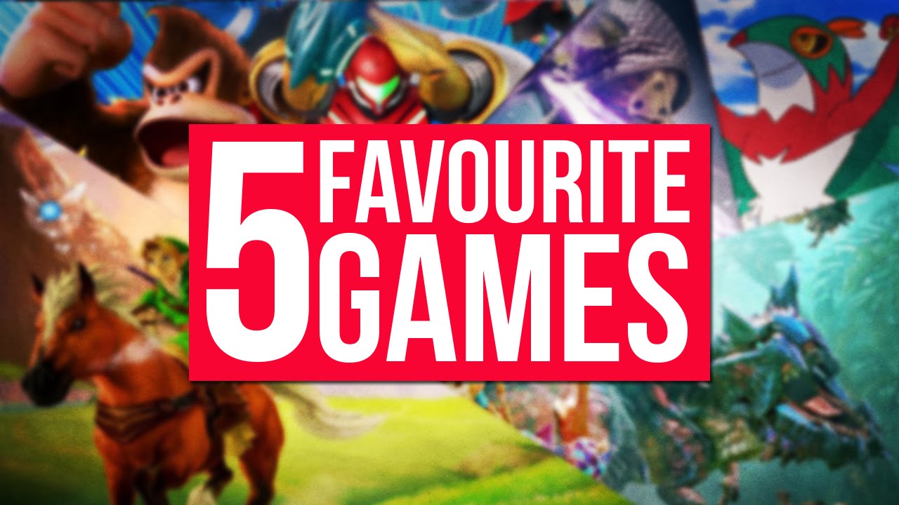 My Top 5 Favourite Games Youtube
