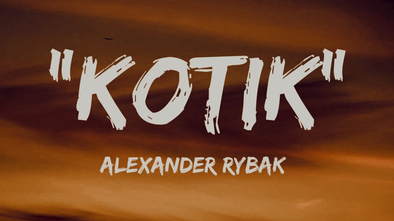 Alexander Rybak Kotik Lyrics Youtube