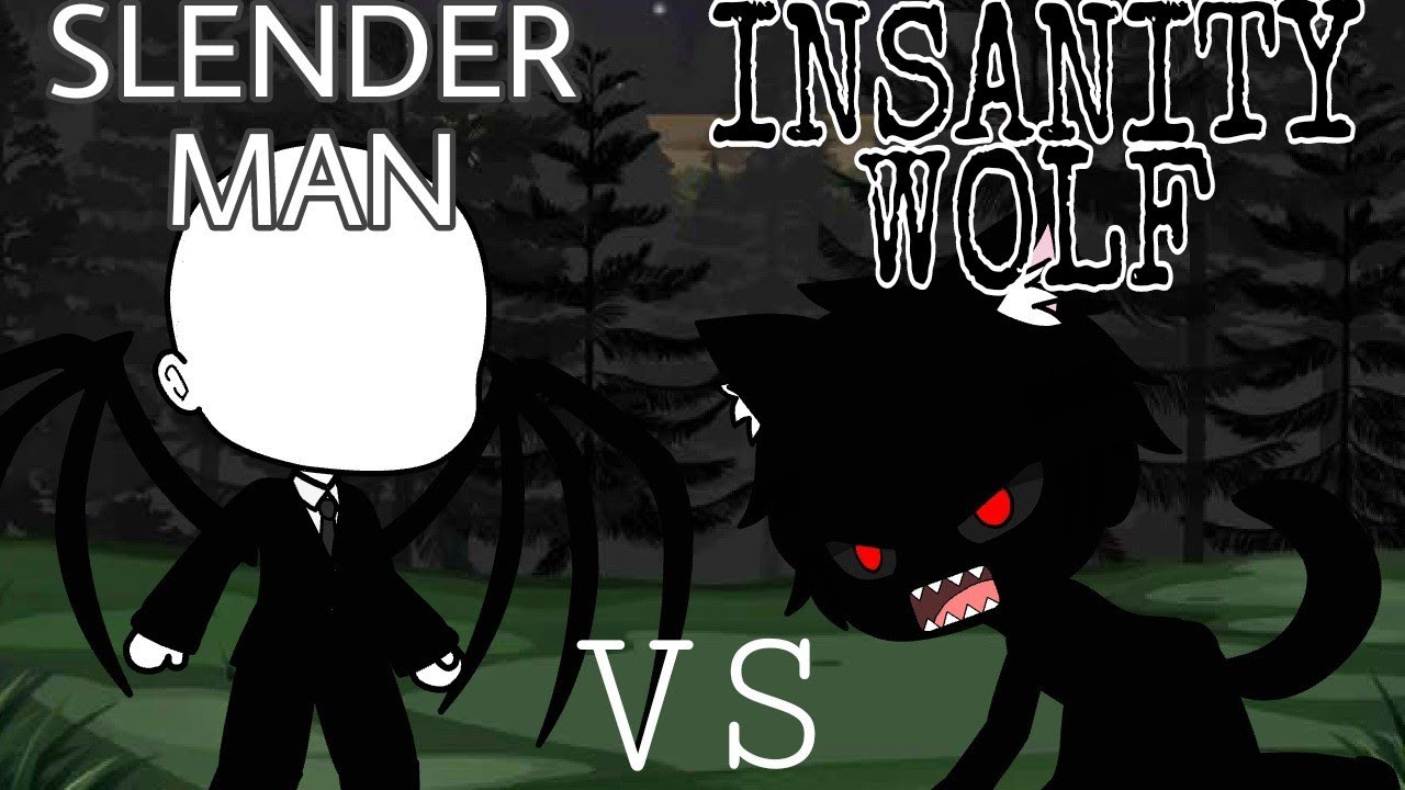 Slender Man Vs Insanity Wolf Youtube