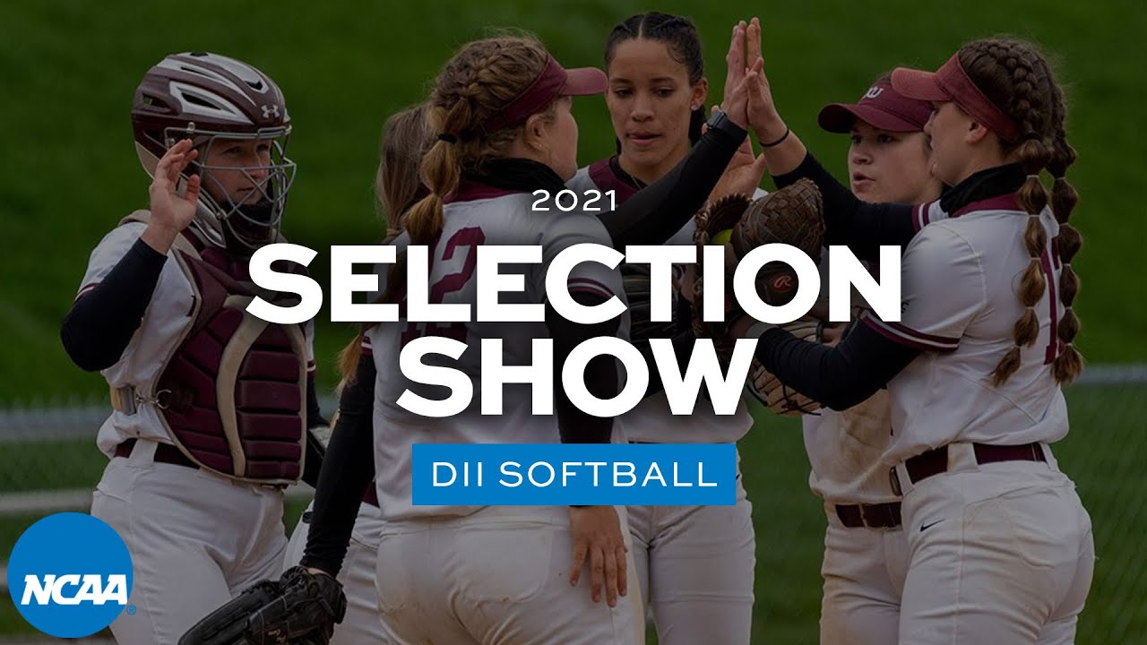 Ncaa Dii Softball Bracket Selection Show 2021 Youtube