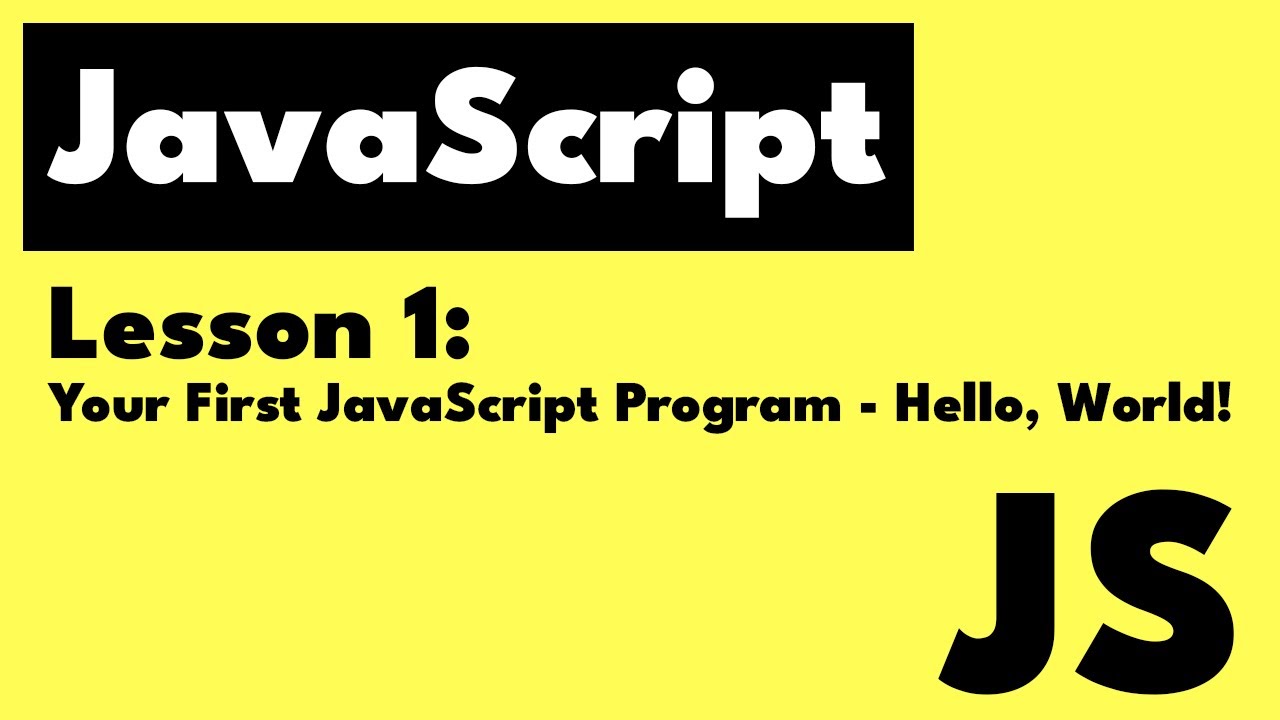 Javascript Lesson 1 Hello World Youtube