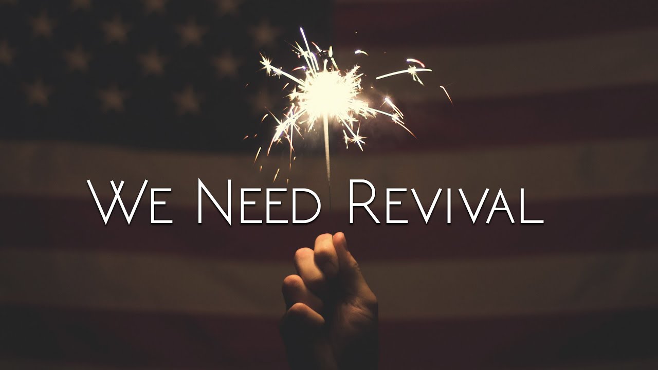 We Need Revival Youtube