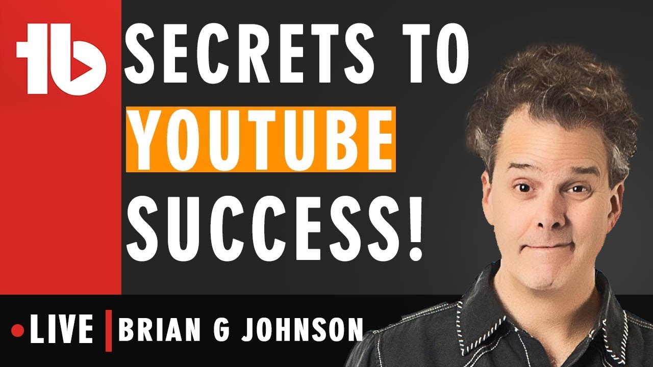 The Secret To Youtube Success Hosted By Brian G Johnson Youtube