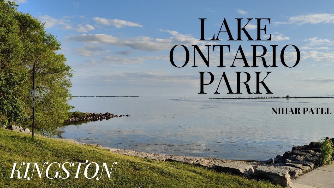 Lake Ontario Park Kingston Nihar Patel Youtube