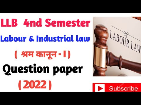 Llb 4th Semester Question Paper Labour Industrial Law Question Paper