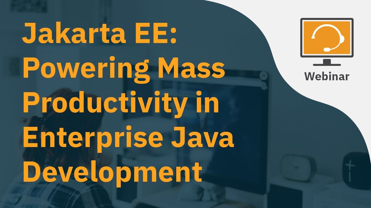Jakarta Ee Powering Mass Productivity In Enterprise Java Development