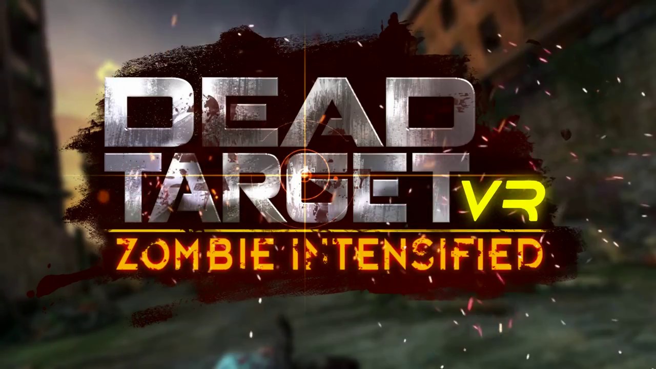 Official Trailer Dead Target Vr Zombie Intensified Youtube