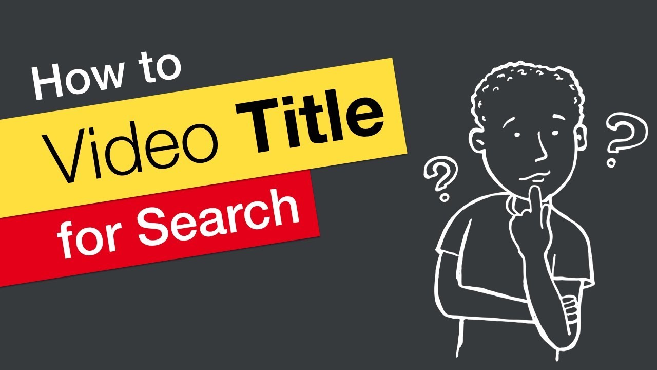 How To Title Your Videos Youtube
