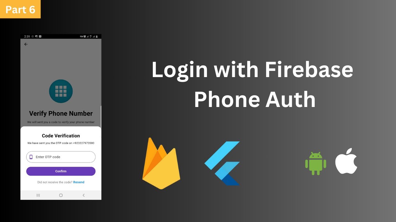 Part 6 Flutter Firebase Phone Auth Flutter Firebase Tutorials Youtube