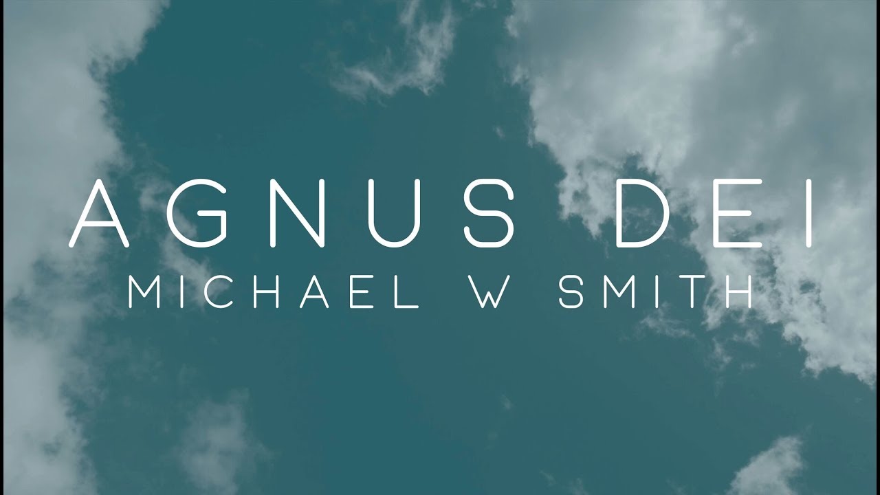 Michael W Smith Agnus Dei Feat Skye Reedy Chords Chordify