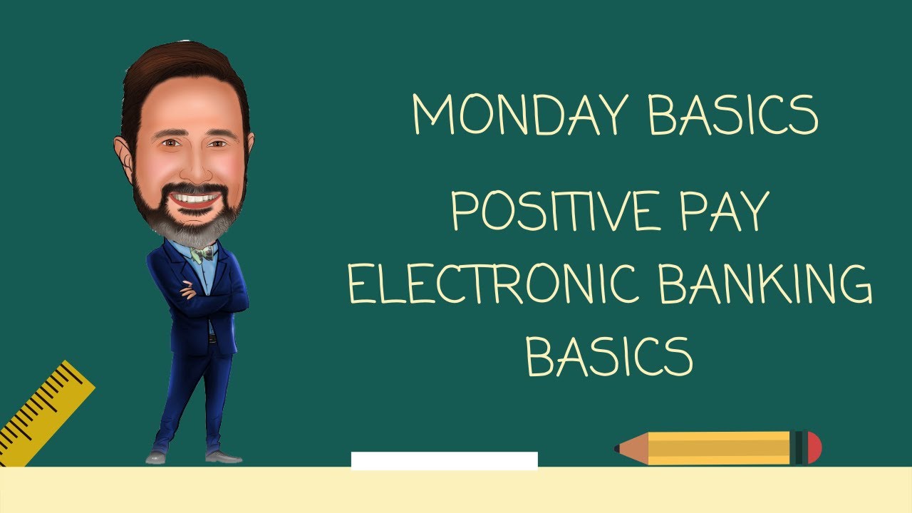 Positive Pay Electronic Banking Basics Youtube