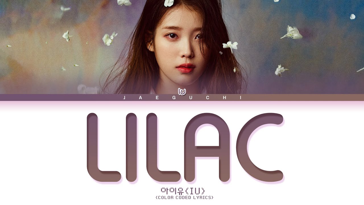 Iu Lilac Lyrics Color Coded Lyrics Chords Chordify