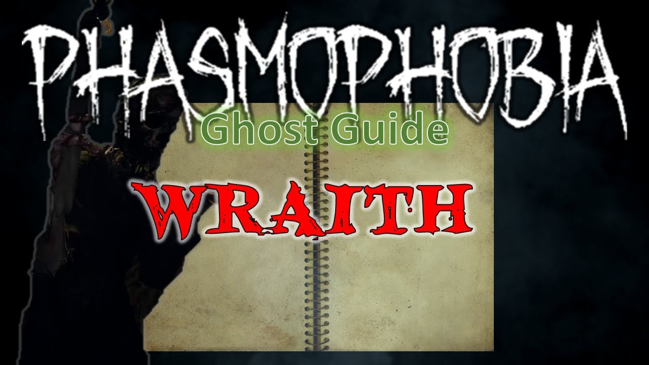 What Does A Wraith Look Like Phasmophobia At Lucy Hutchinson Blog