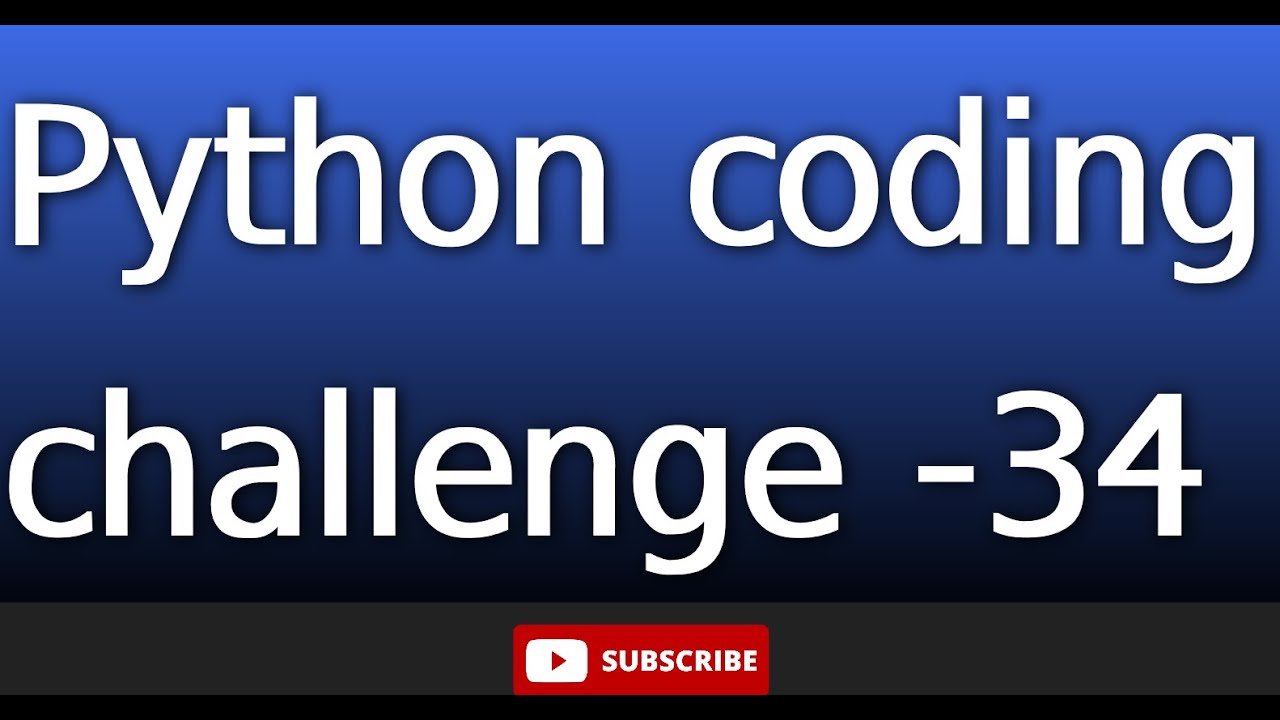Python Coding Challenge 34 Youtube
