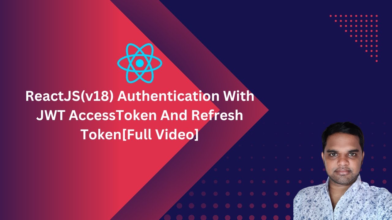 Reactjs V18 Authentication With Jwt Accesstoken And Refresh Token