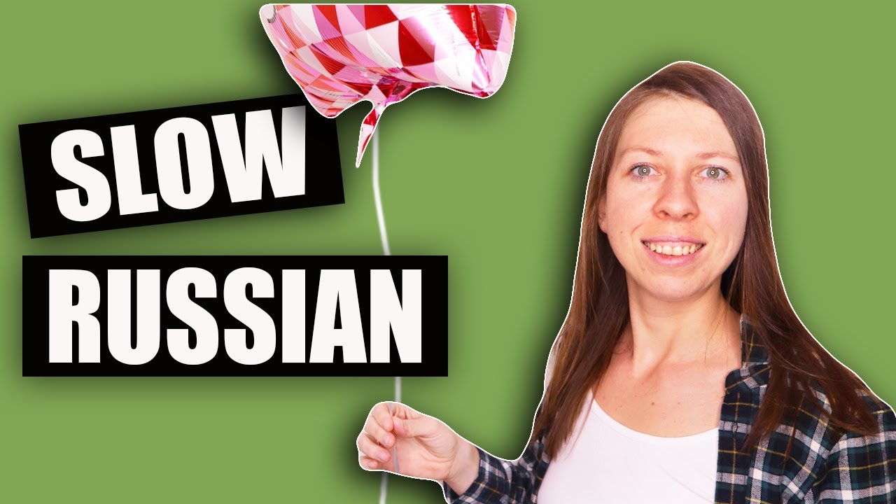Russian Listening Comprehension Balloon Slow Russian Youtube