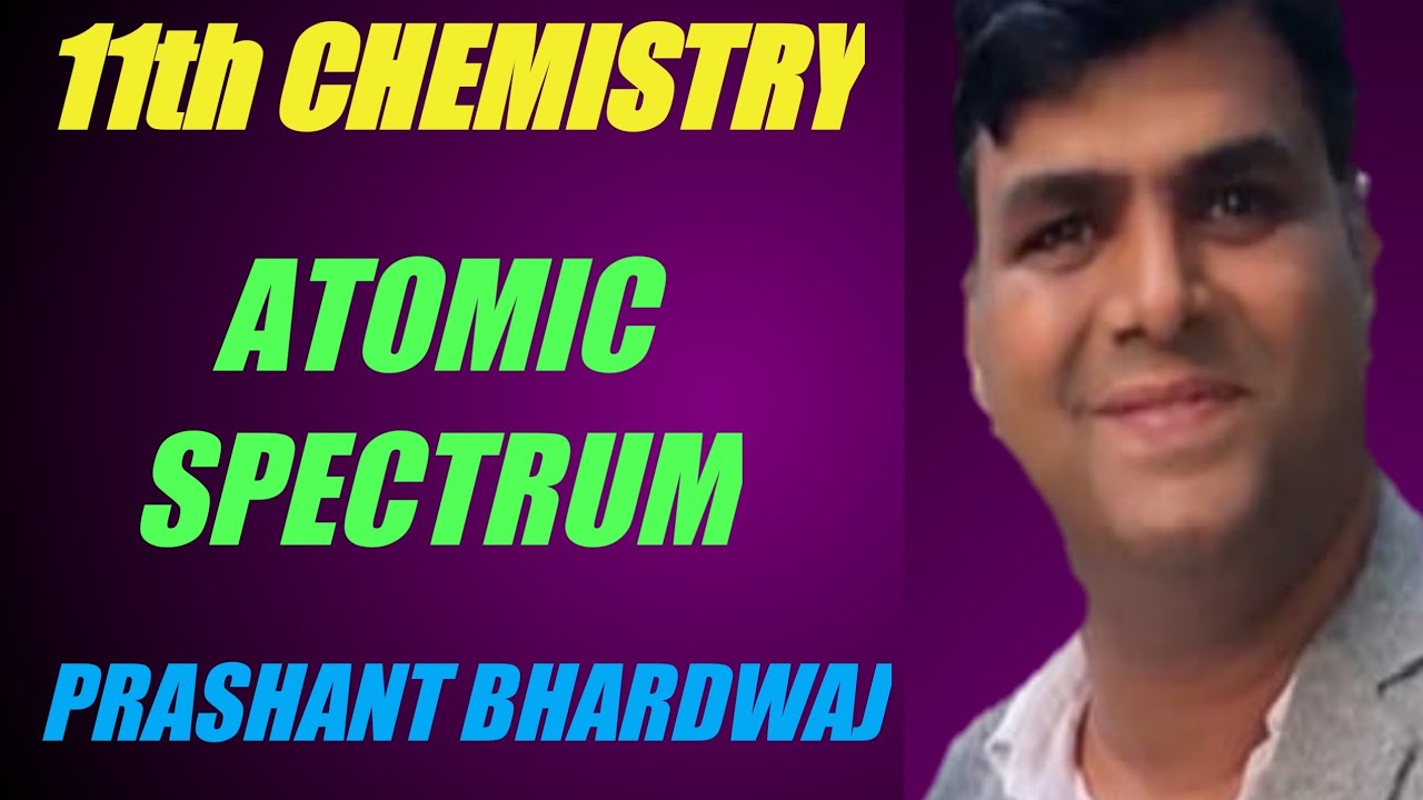 Atomic Spectrum By Prashant Bhardwaj Youtube