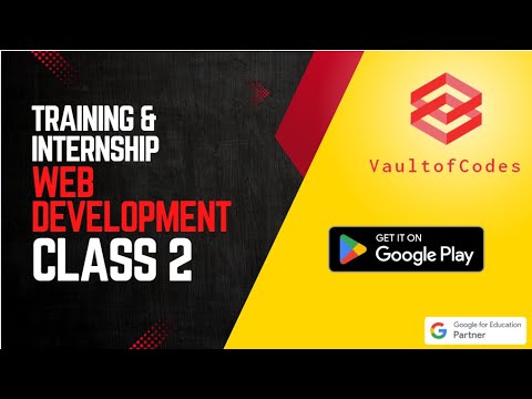 Web Development Class 2 Training Internship Vaultofcodes Youtube