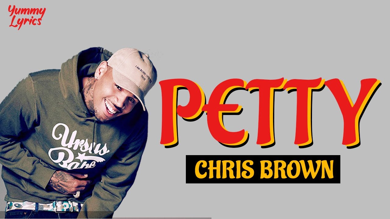 Chris Brown Petty Lyrics Youtube