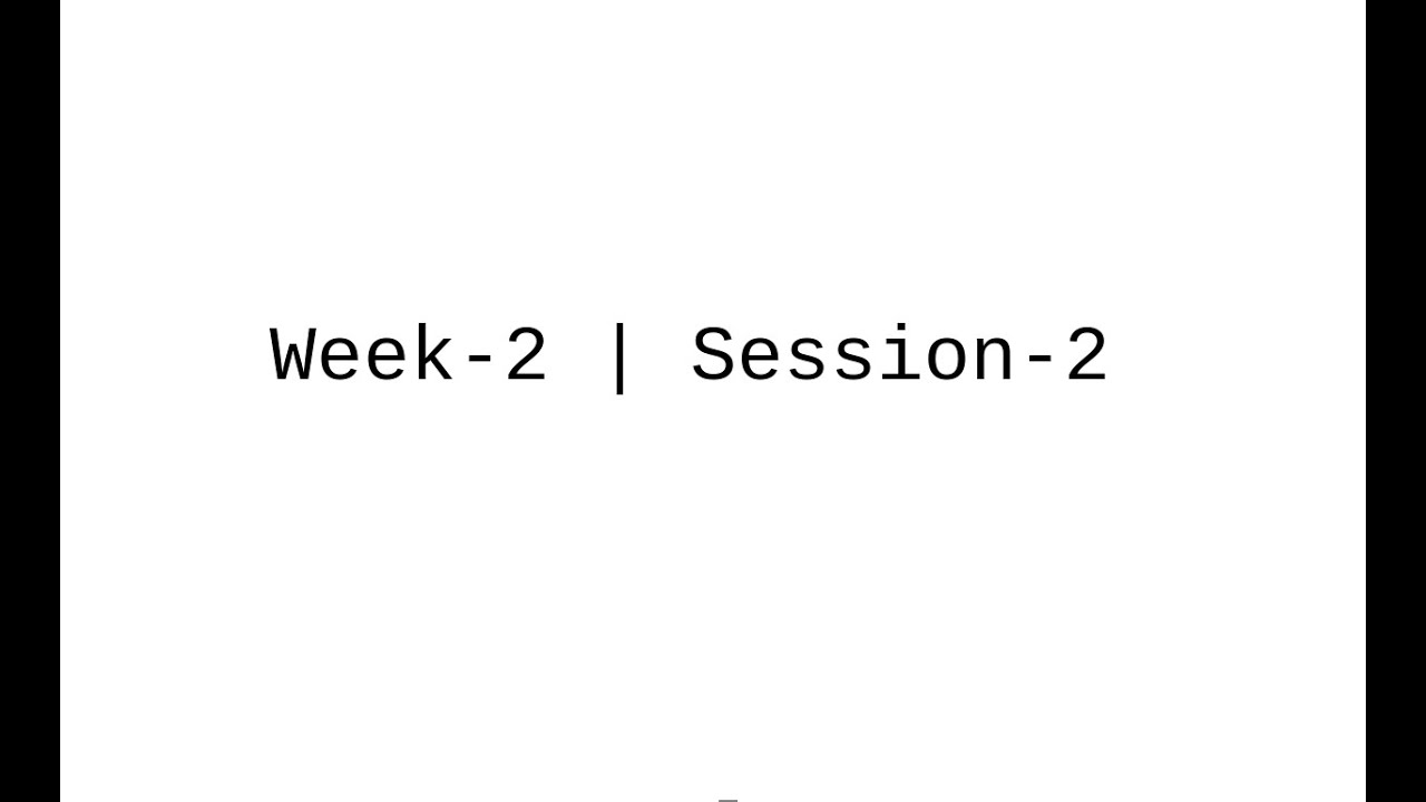 Week 2 Session 2 Youtube